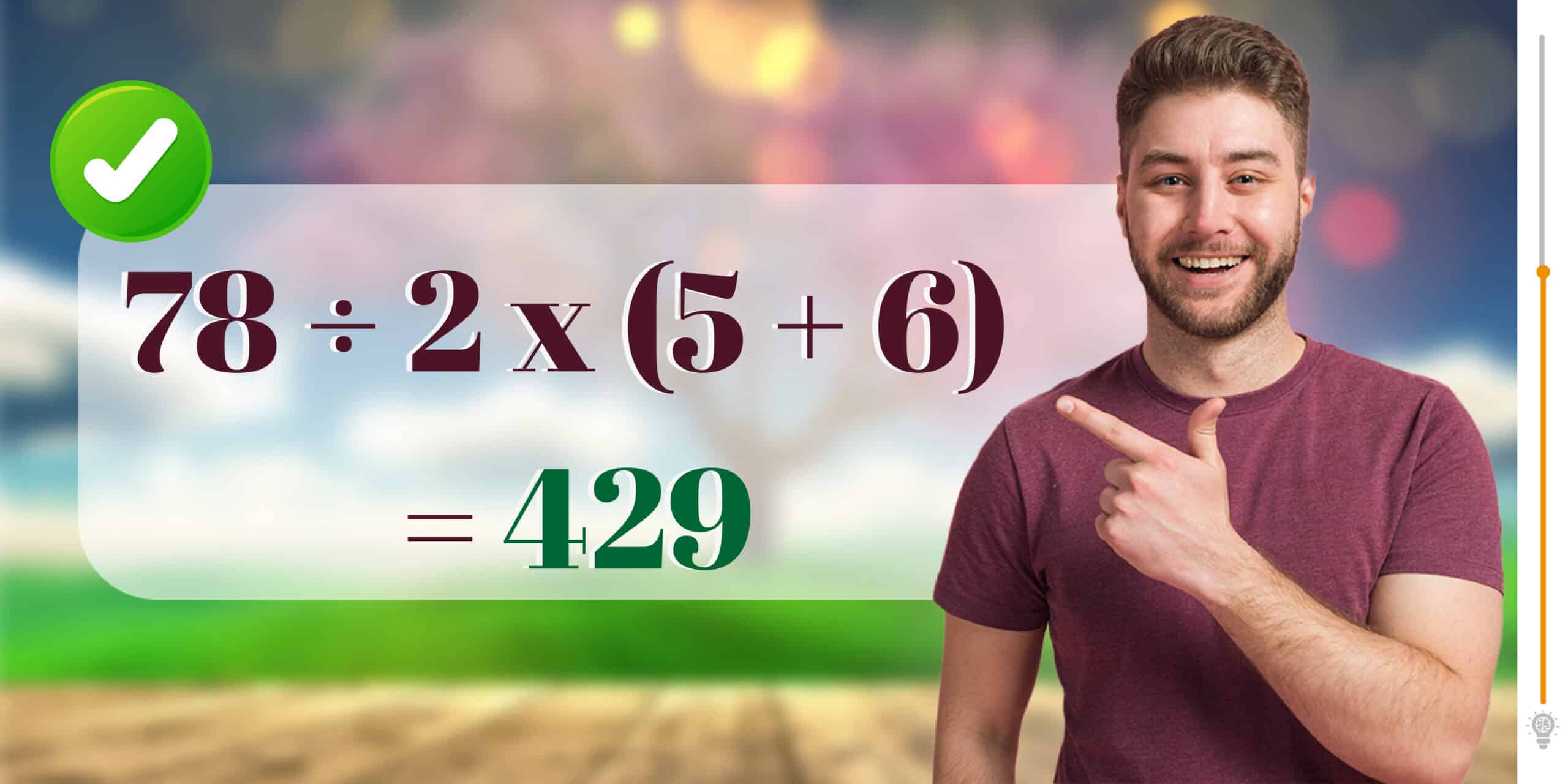 IQ test: Can you solve this mathematical puzzle 78 ÷ 2 x (5 + 6 ...